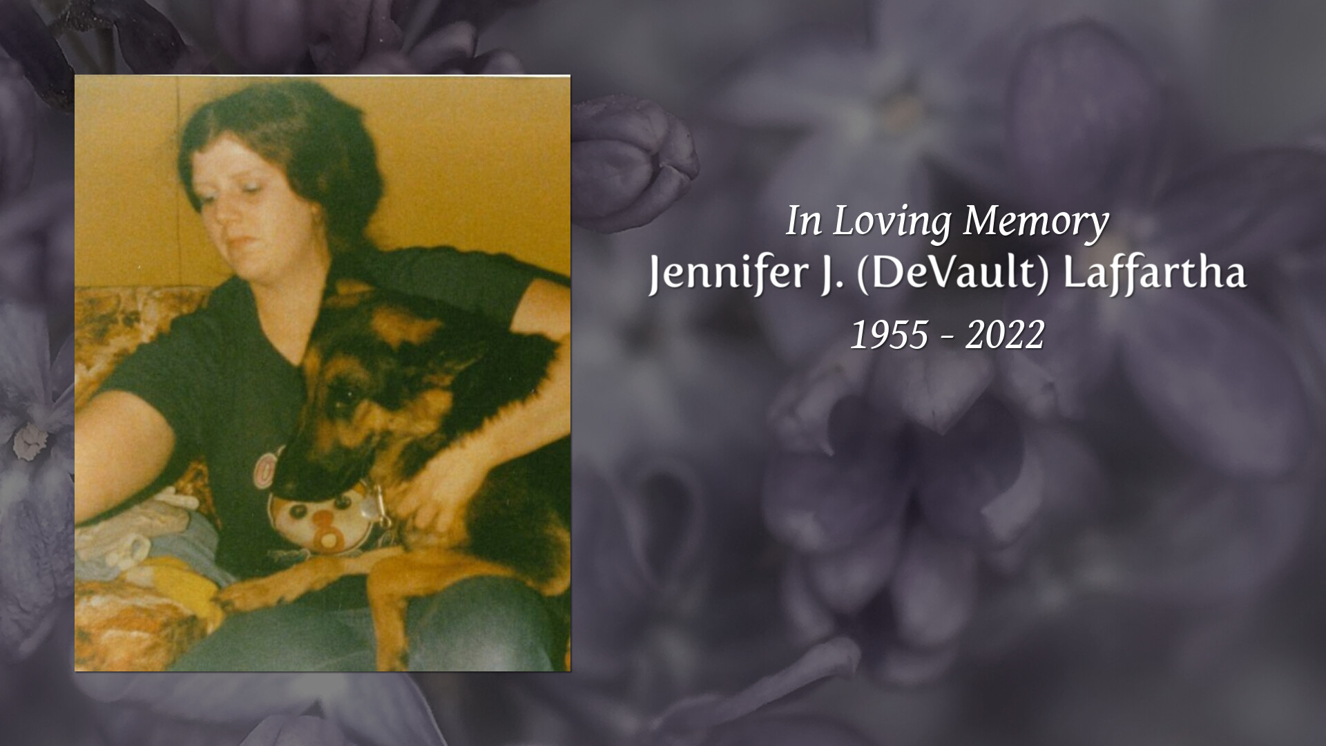 Jennifer J. (DeVault) Laffartha - Tribute Video