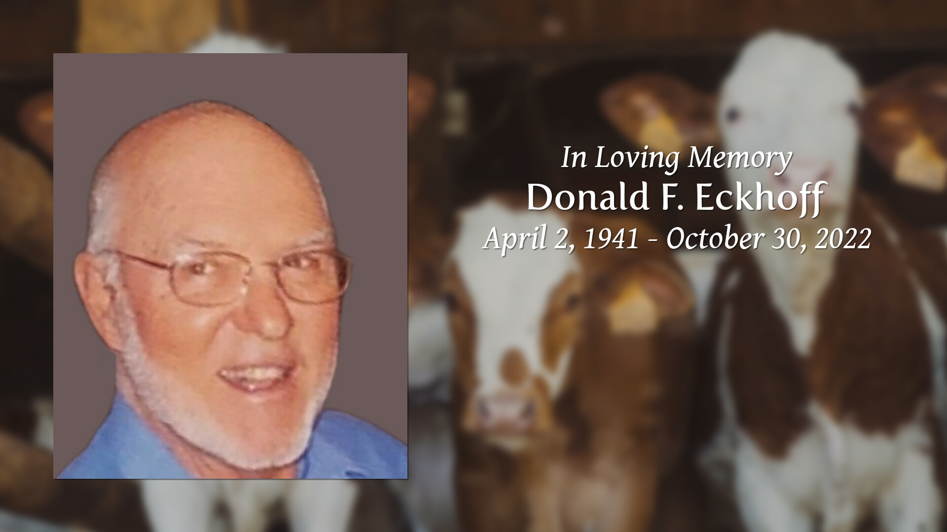 Donald F. Eckhoff - Tribute Video