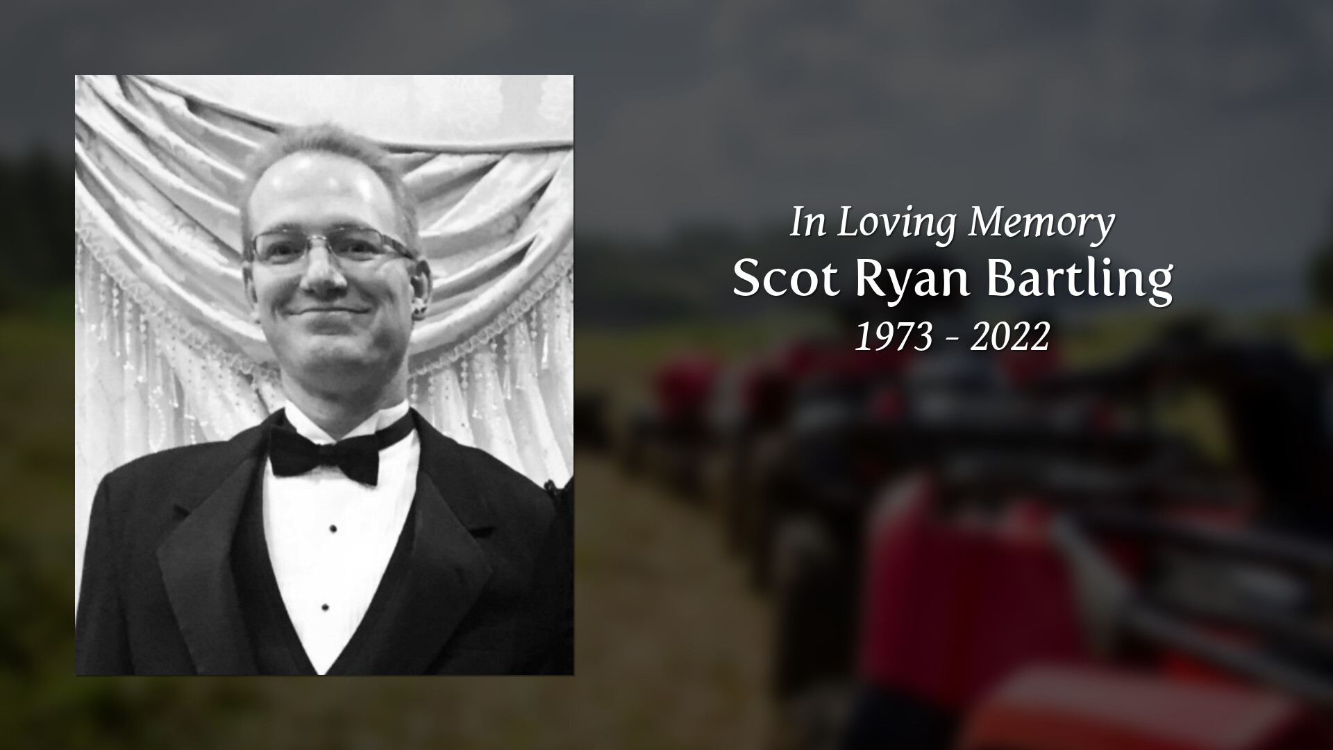 Scot Ryan Bartling - Tribute Video