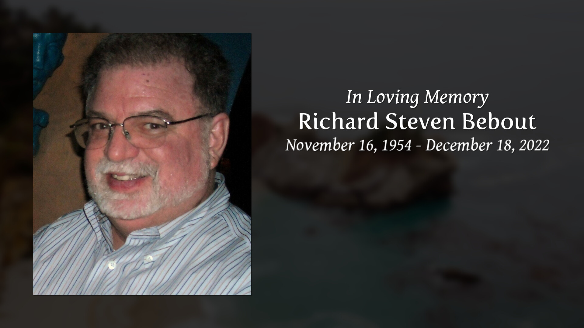 Richard Steven Bebout - Tribute Video