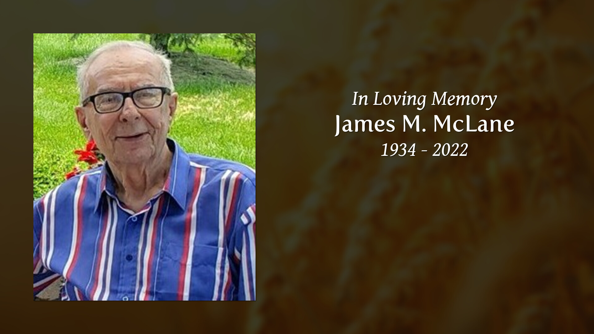 James M. McLane - Tribute Video
