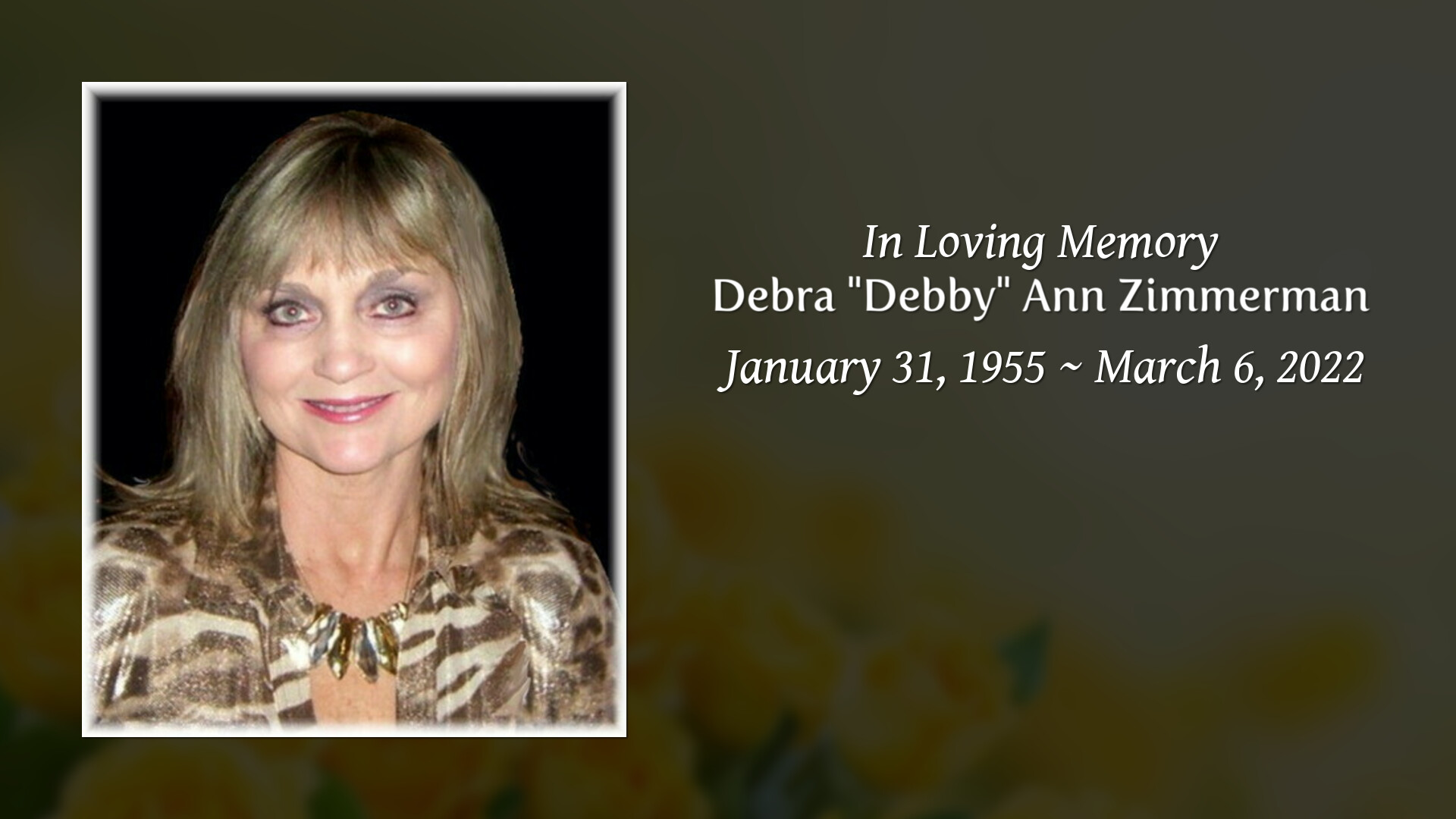 Debra "Debby" Ann Zimmerman - Tribute Video