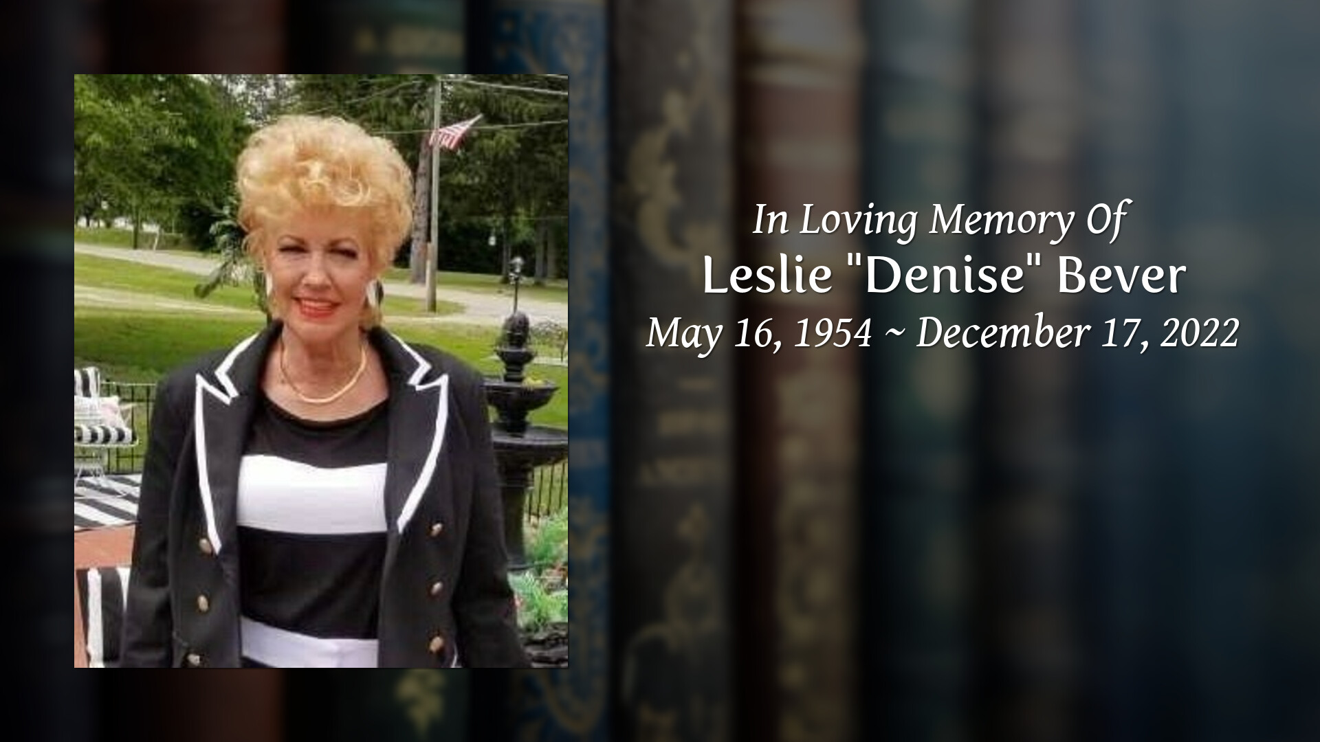 Leslie "Denise" Bever - Tribute Video