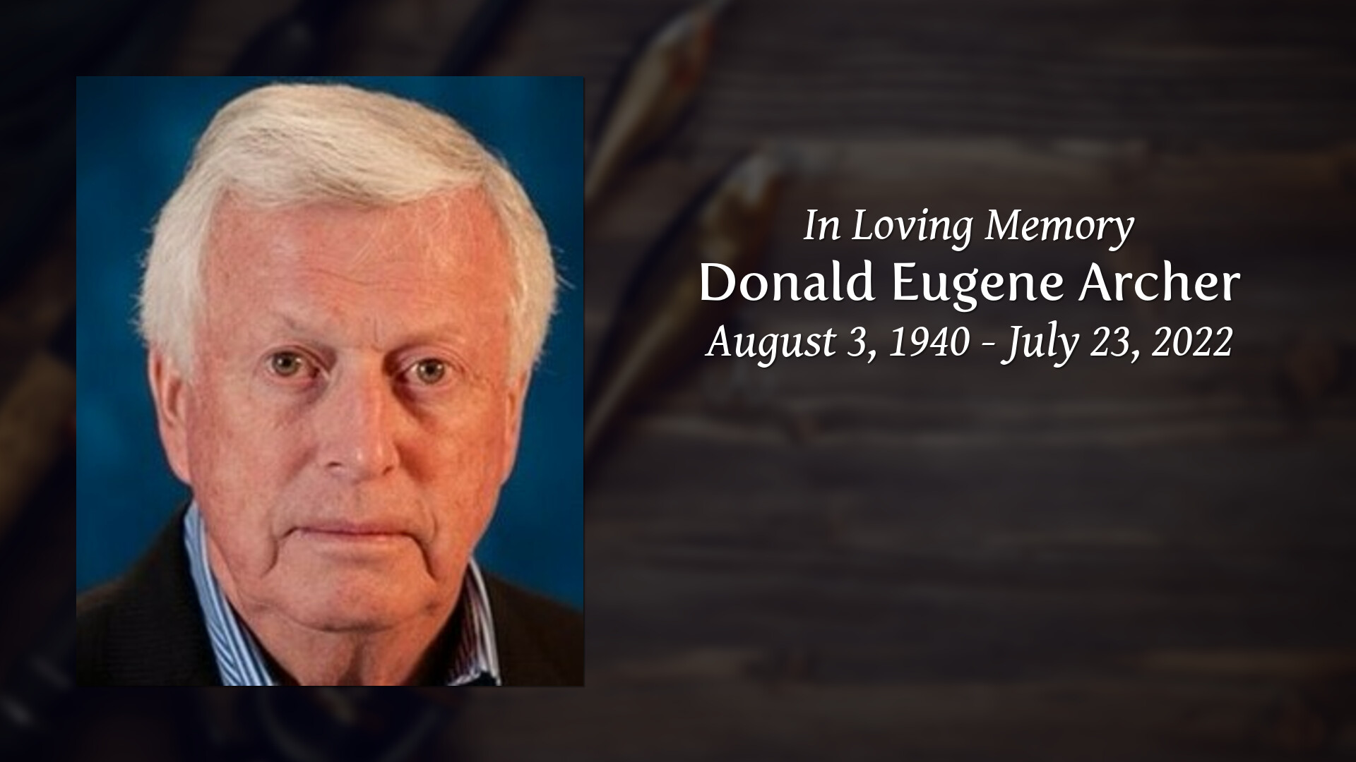 Donald Eugene Archer - Tribute Video