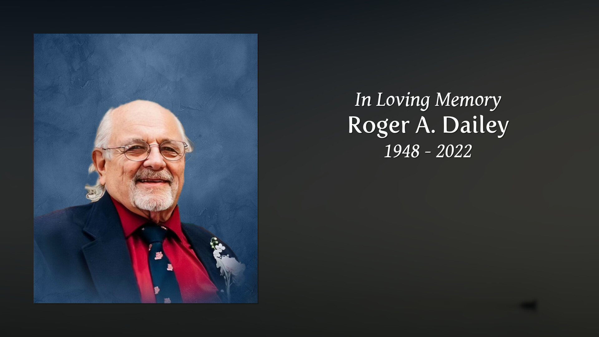 Roger A. Dailey - Tribute Video
