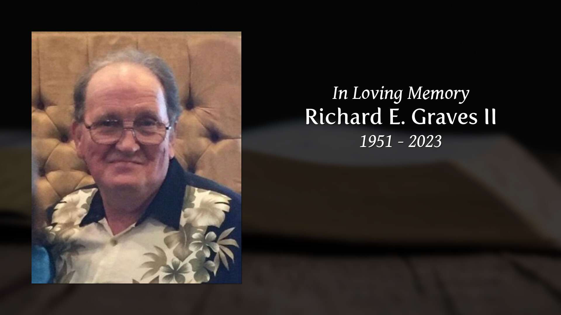 Richard E. Graves II - Tribute Video