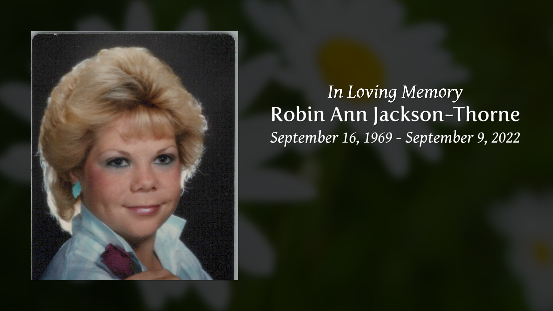 Robin Ann Jackson-Thorne - Tribute Video