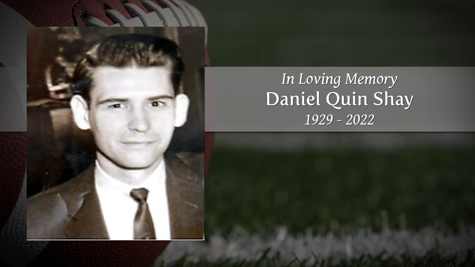 Daniel Quin Shay - Tribute Video