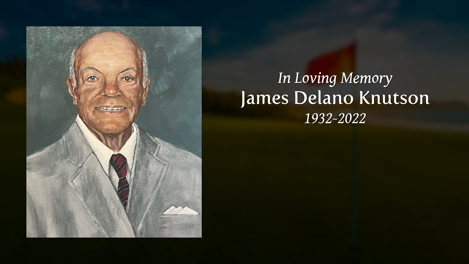 James Delano Knutson - Tribute Video