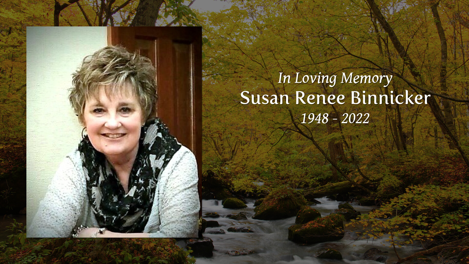 Susan Renee Binnicker - Tribute Video