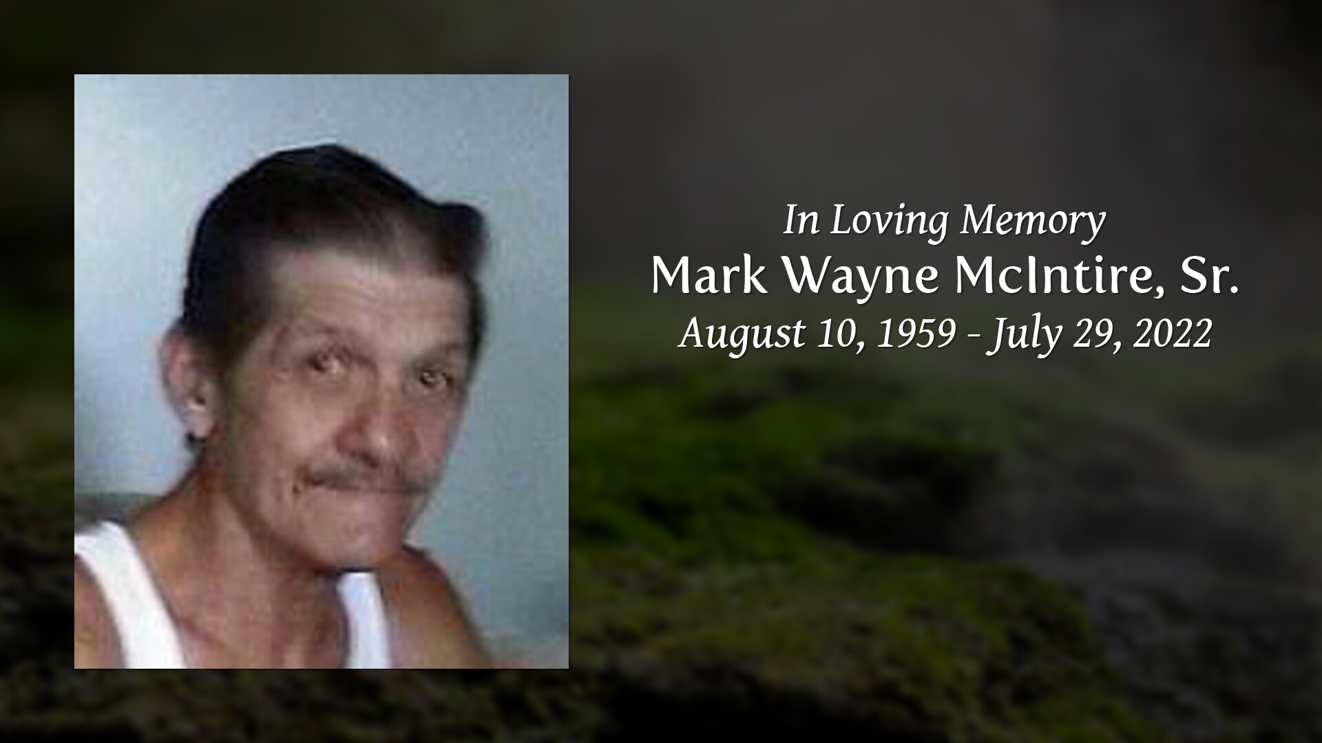 Mark Wayne McIntire, Sr. - Tribute Video