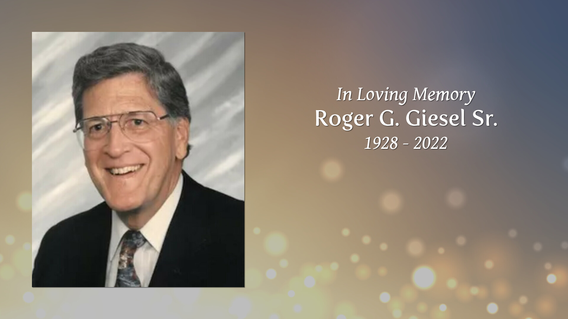 Roger G. Giesel Sr. - Tribute Video