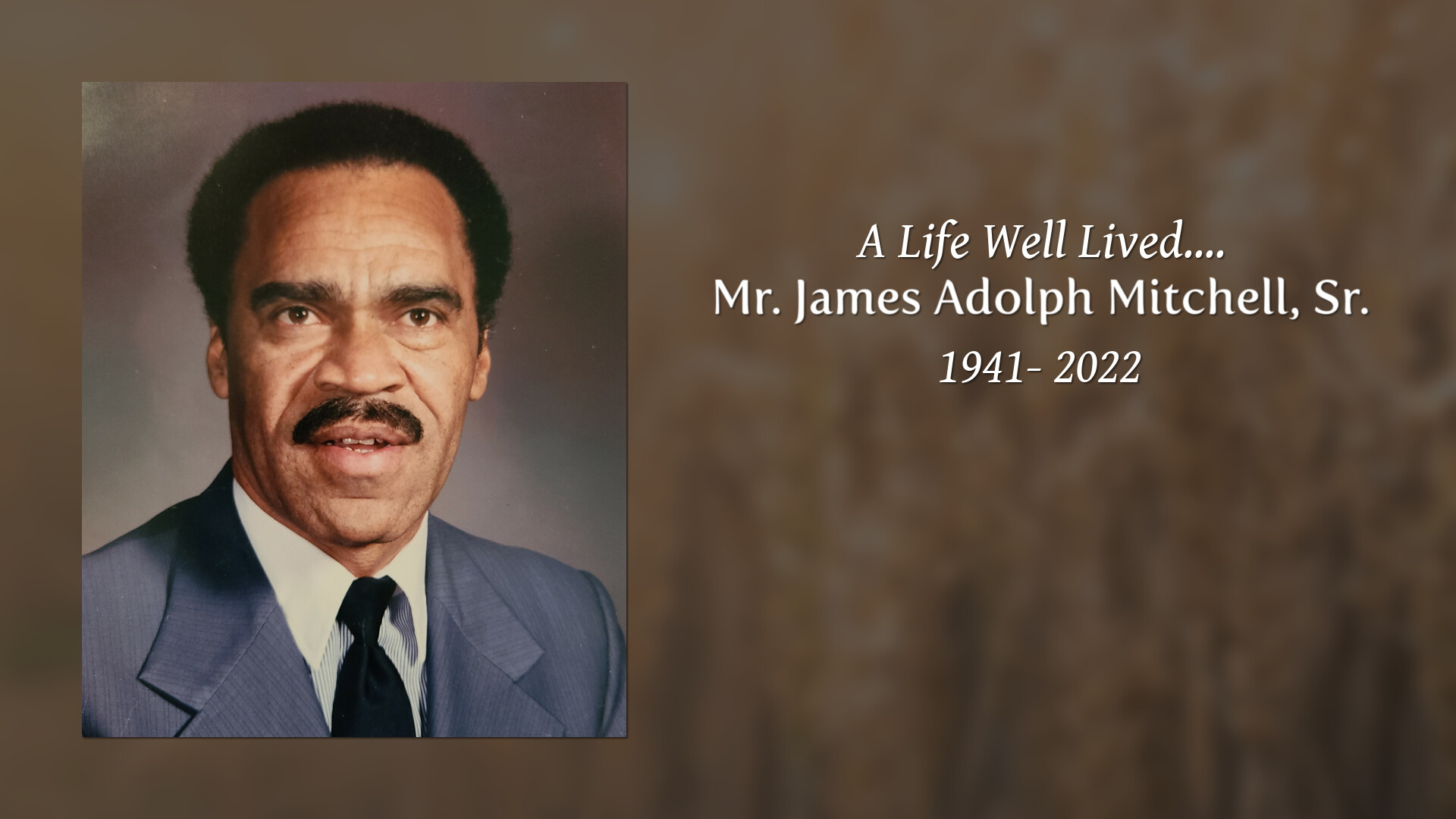 Mr. James Adolph Mitchell, Sr. - Tribute Video