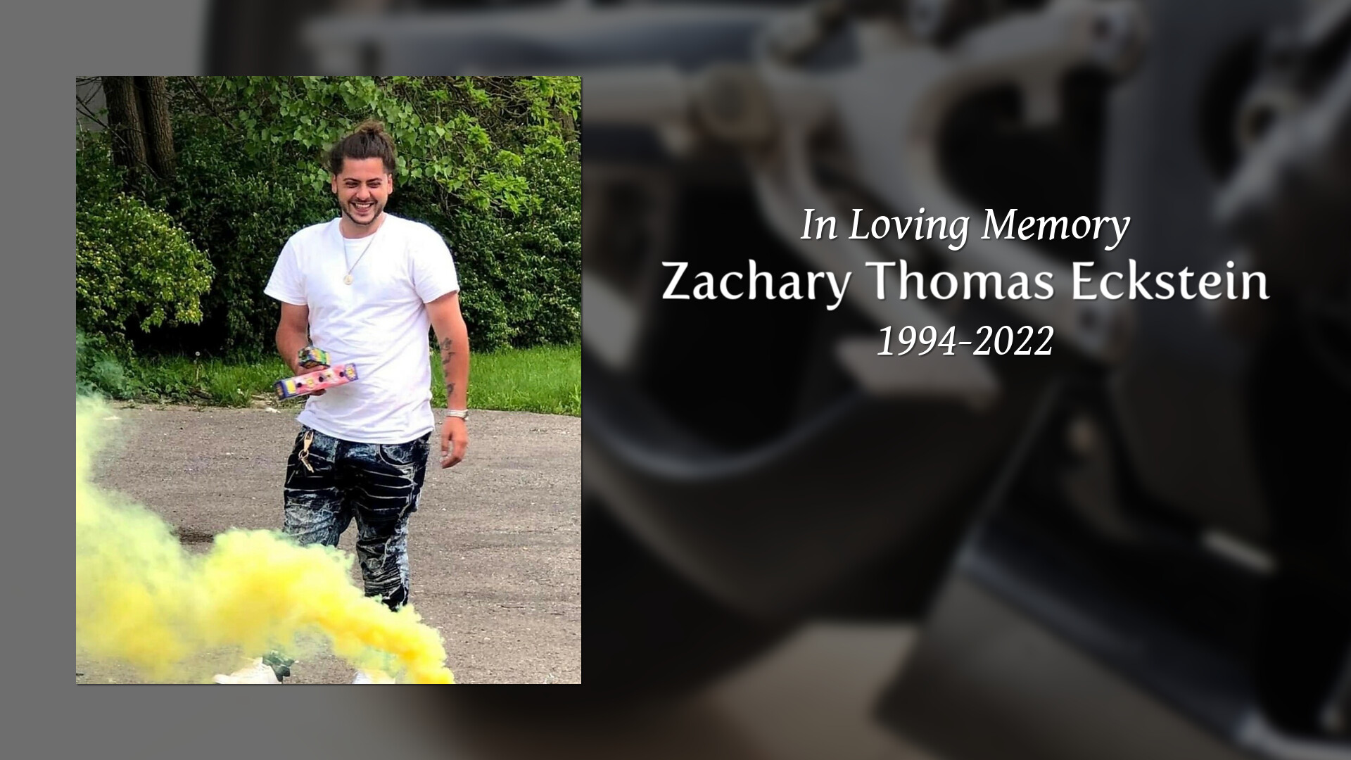 Zachary Thomas Eckstein - Tribute Video