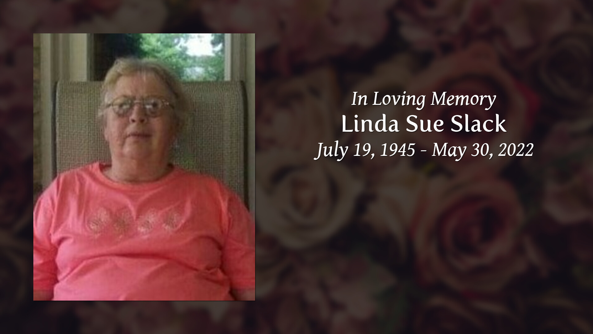 Linda Sue Slack - Tribute Video