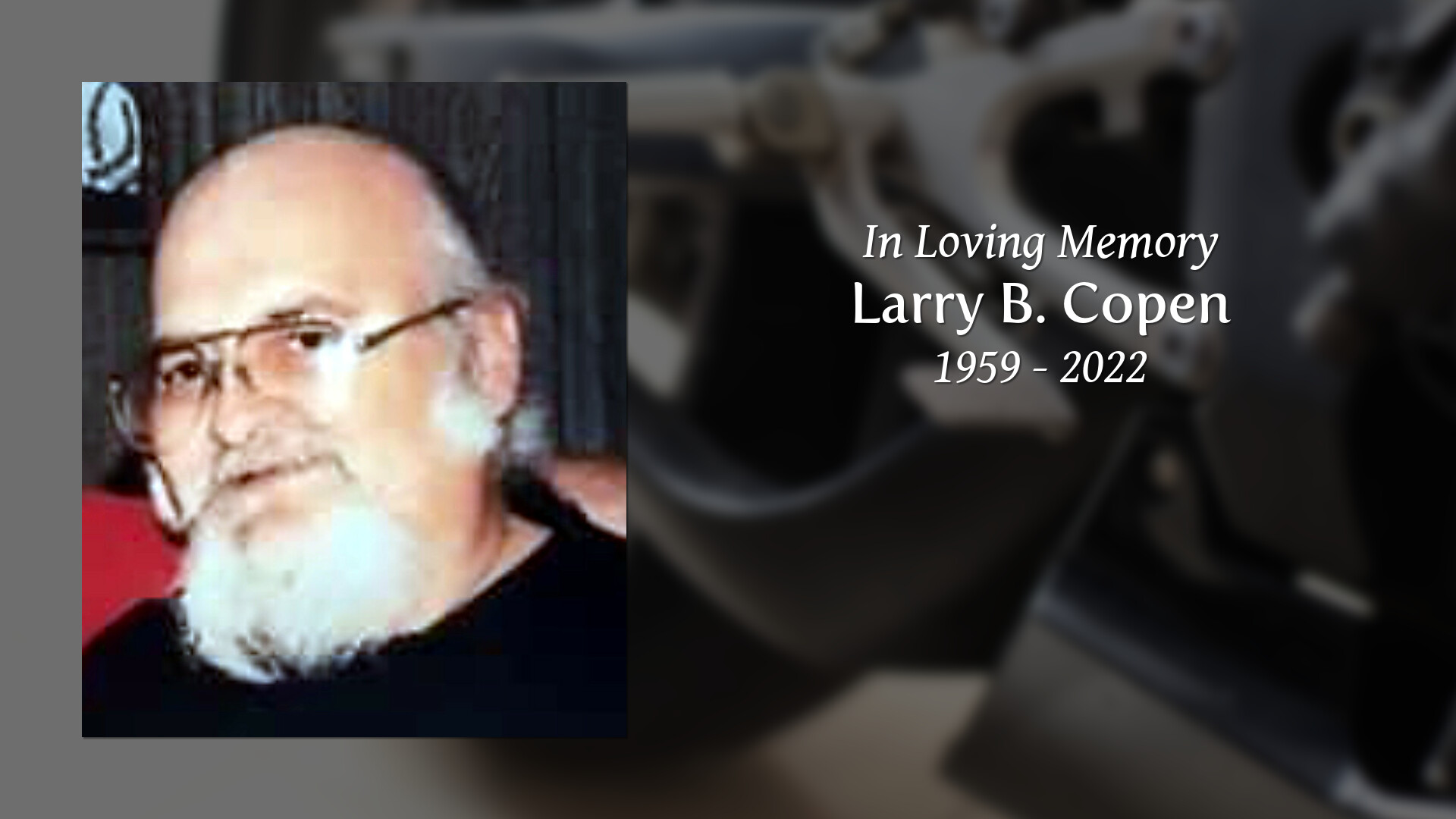 Larry B. Copen - Tribute Video