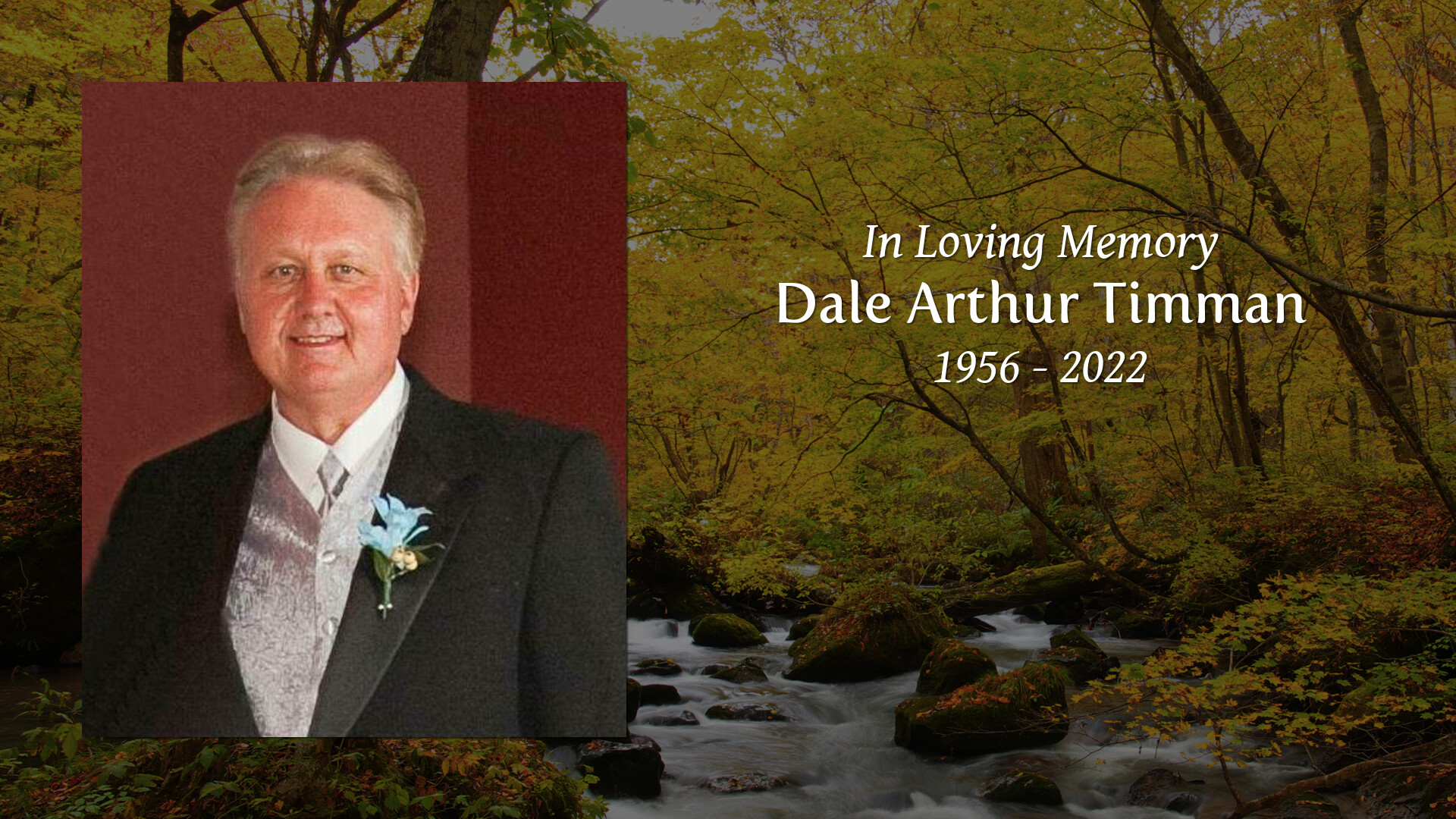 Dale Arthur Timman - Tribute Video
