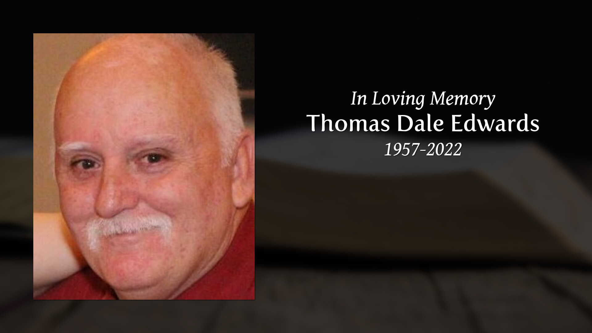 Thomas Dale Edwards - Tribute Video Thomas Dale Edwards - Tribute Video