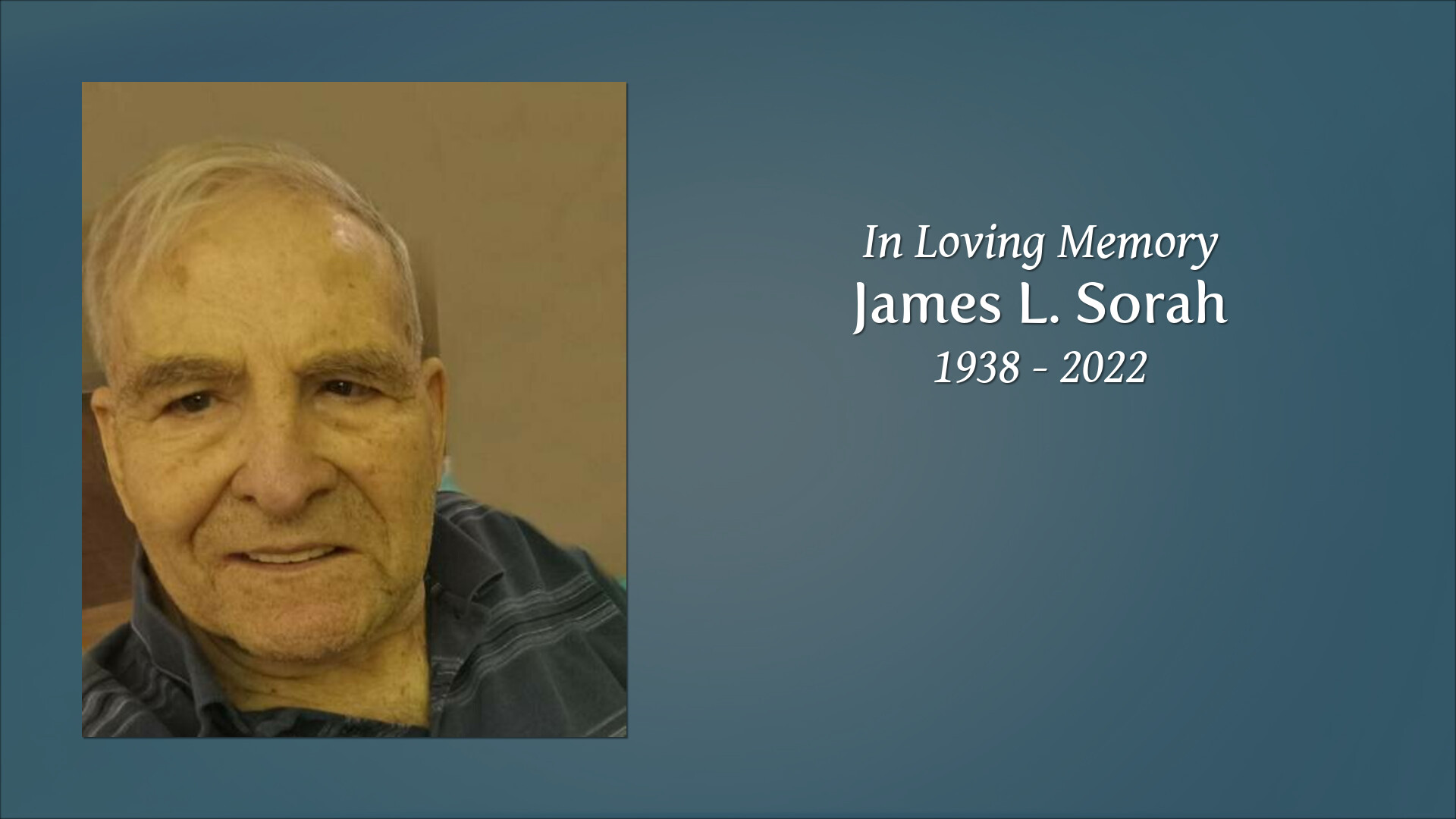 James L. Sorah - Tribute Video