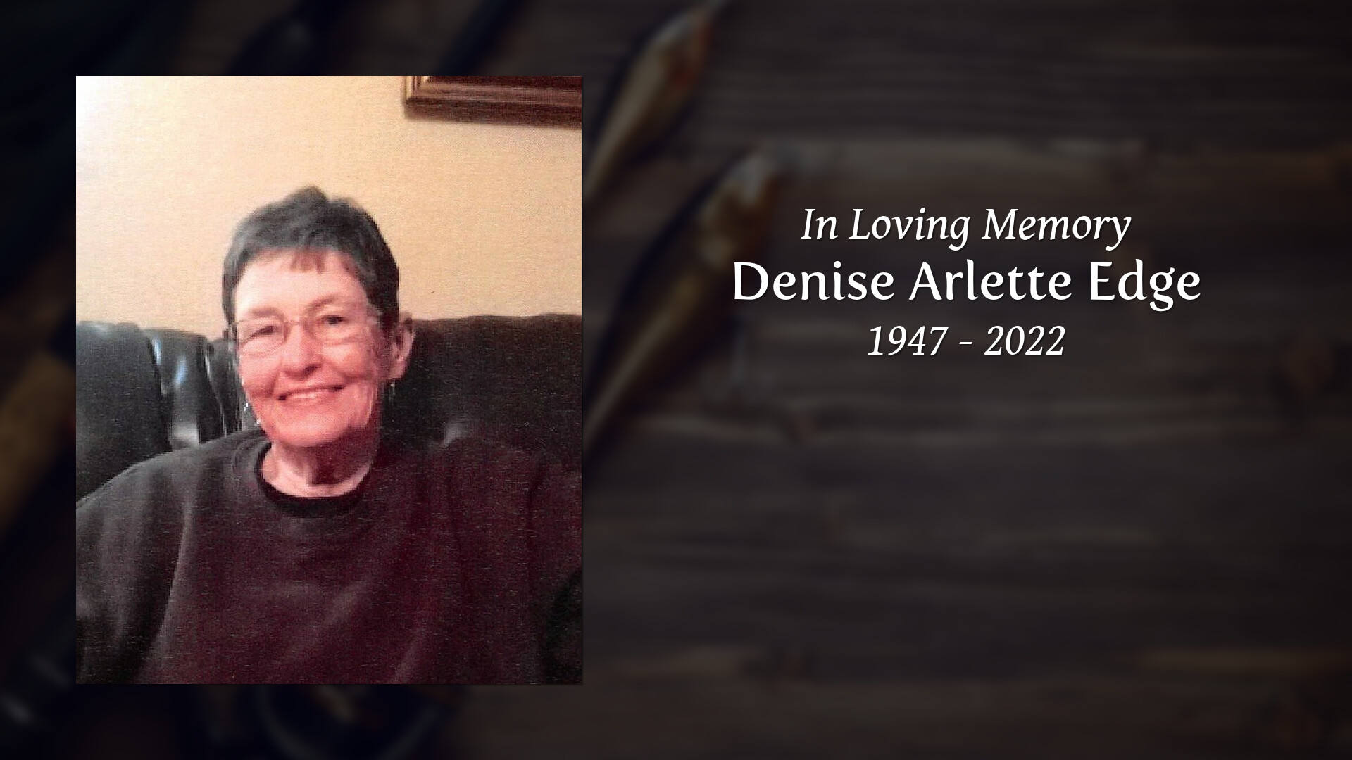 Denise Arlette Edge - Tribute Video