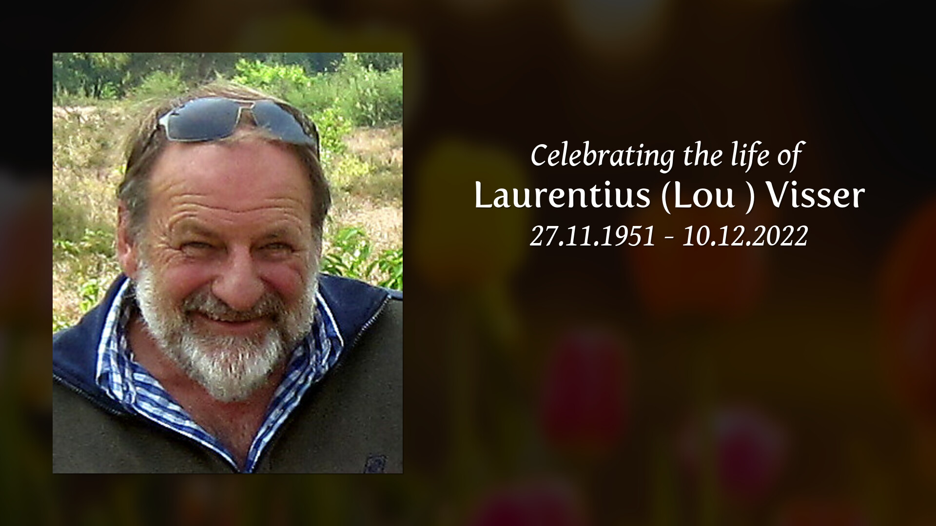 Laurentius (Lou ) Visser - Tribute Video
