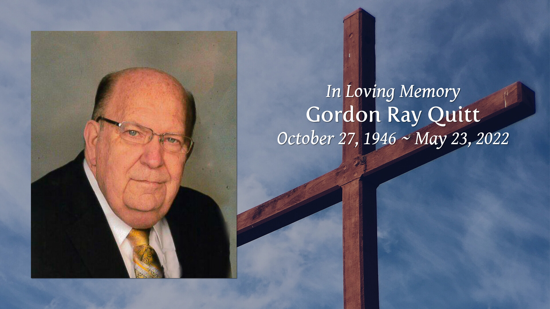 Gordon Ray Quitt - Tribute Video