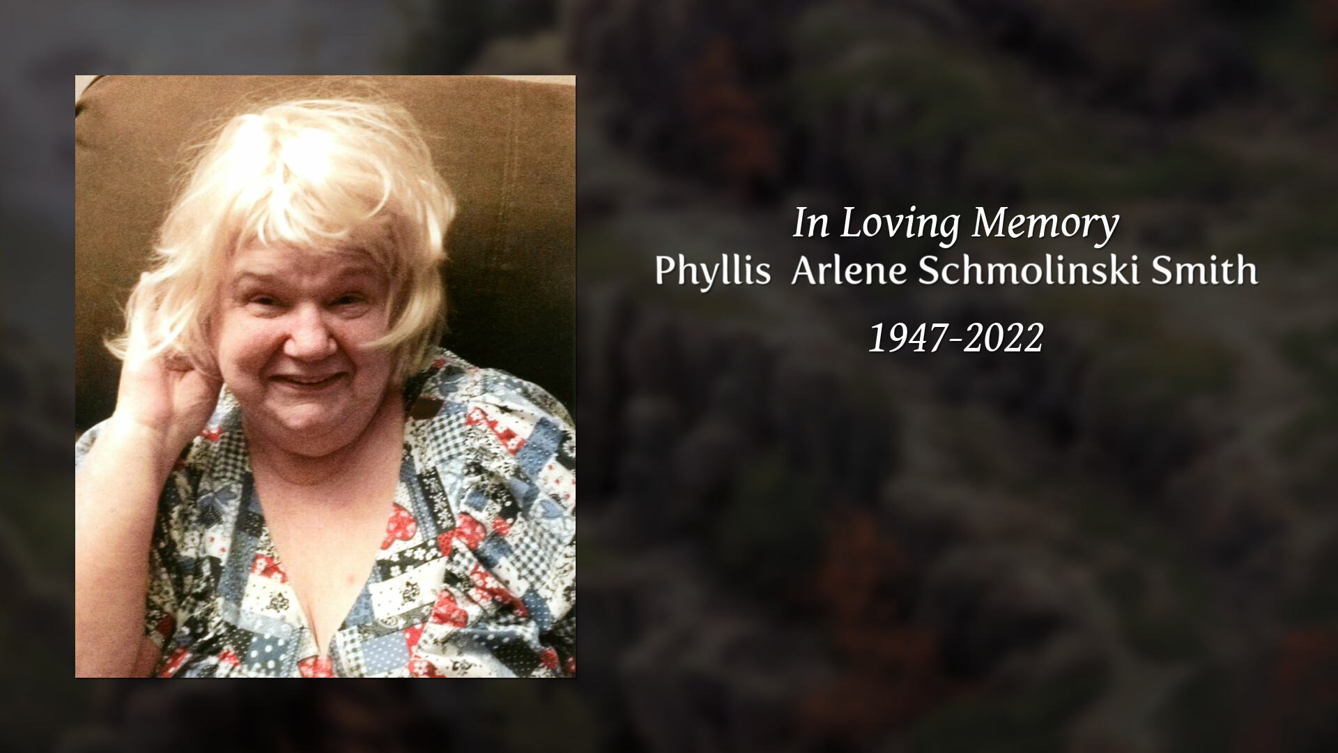 Phyllis Arlene Schmolinski Smith - Tribute Video