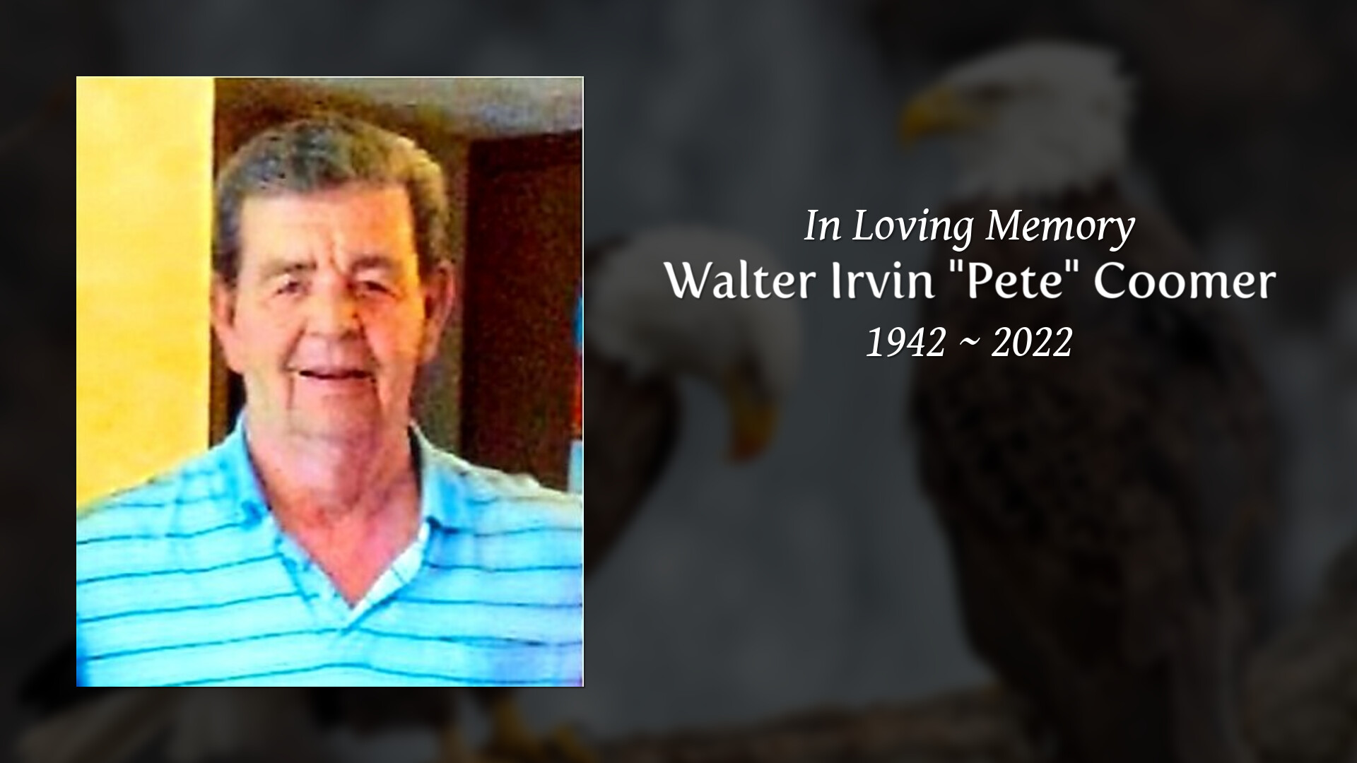 Walter Irvin "Pete" Coomer - Tribute Video