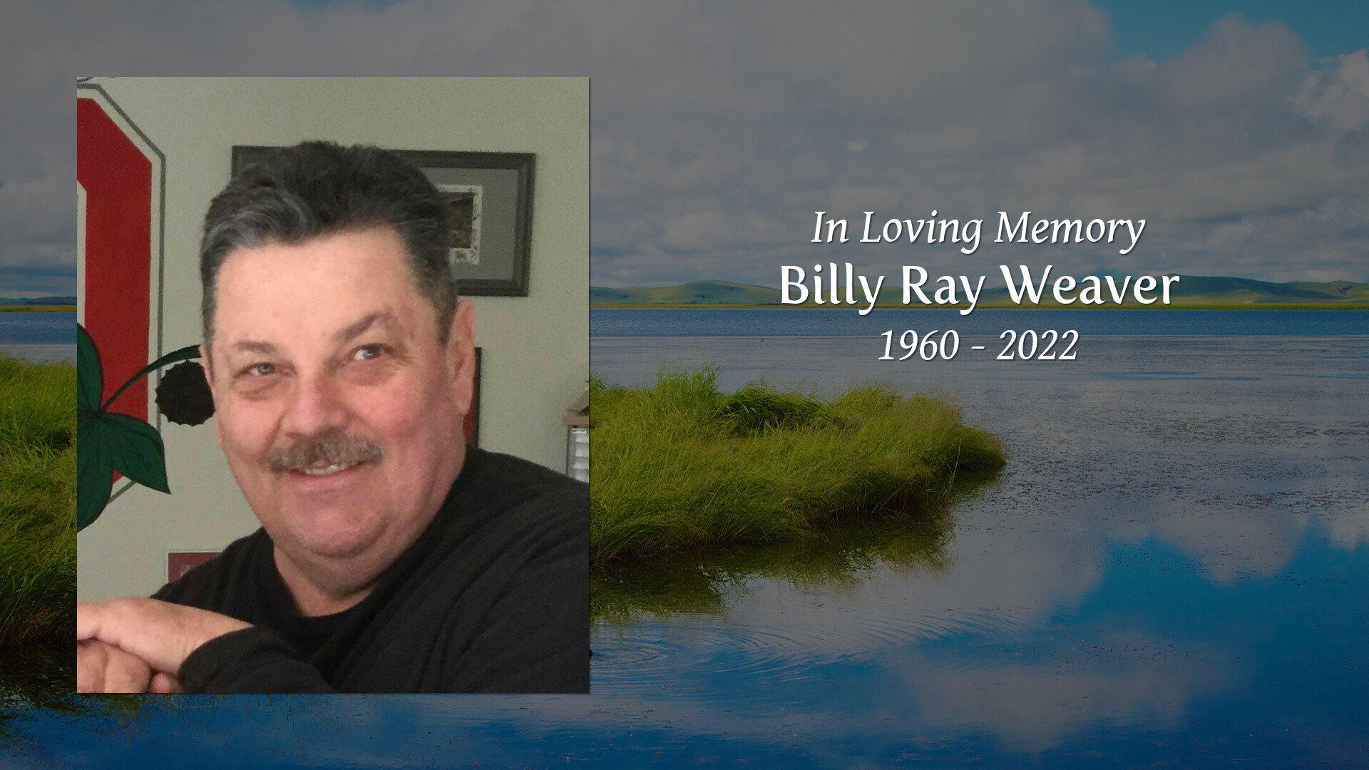 Billy Ray Weaver - Tribute Video