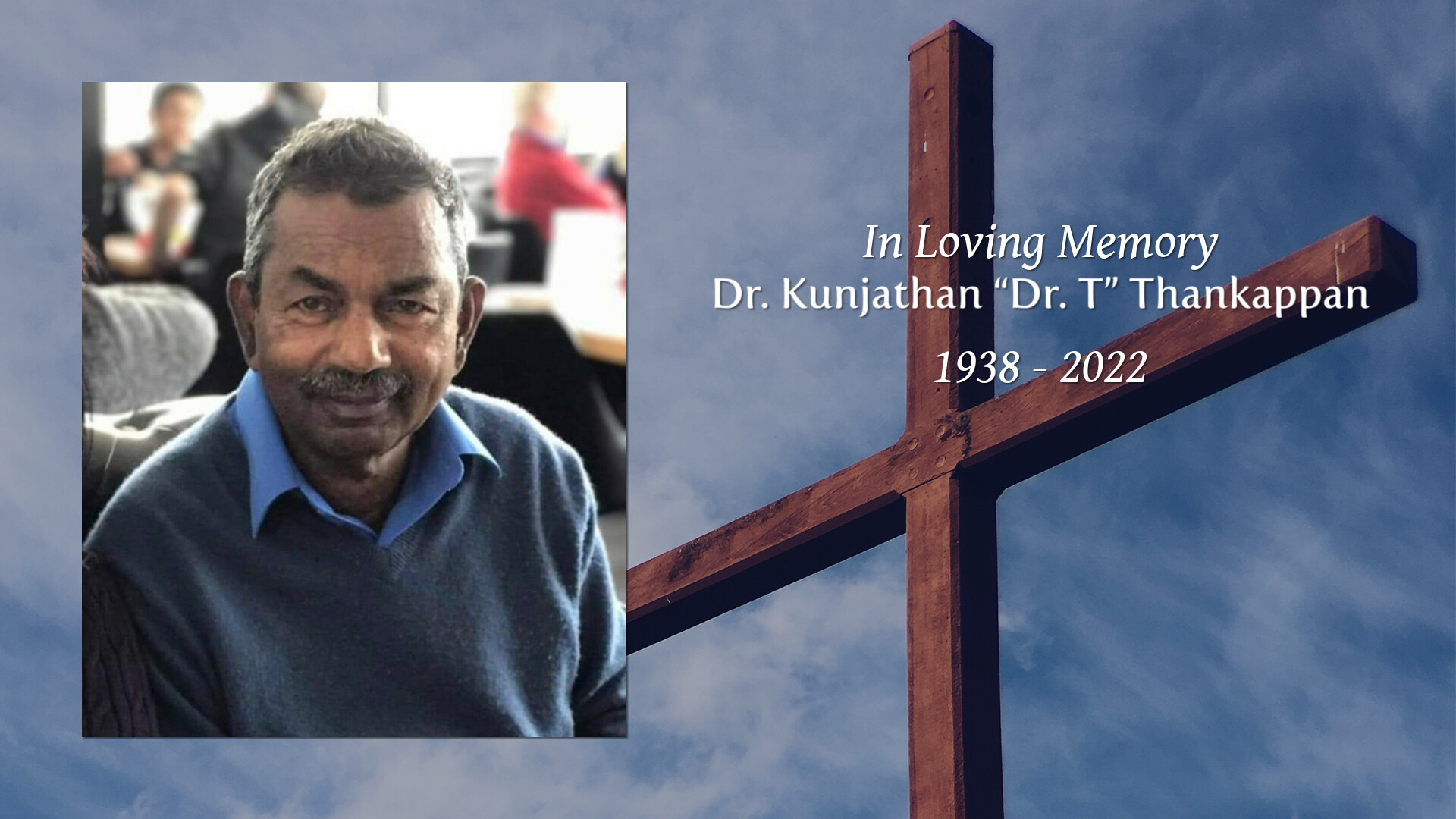 Dr. Kunjathan “Dr. T” Thankappan - Tribute Video