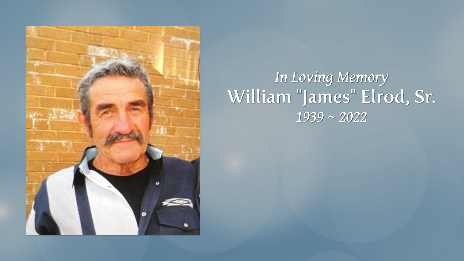 William "James" Elrod, Sr. - Tribute Video