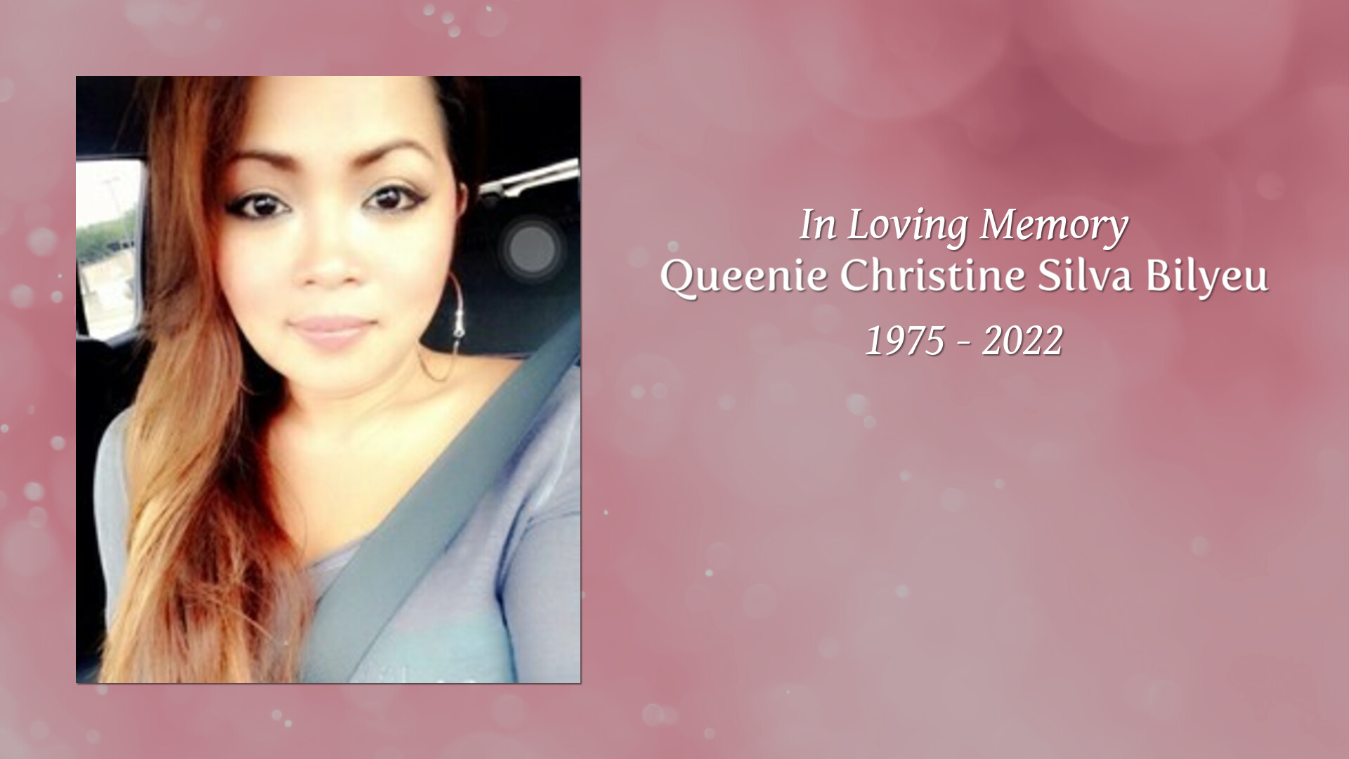 Queenie Christine Silva Bilyeu - Tribute Video