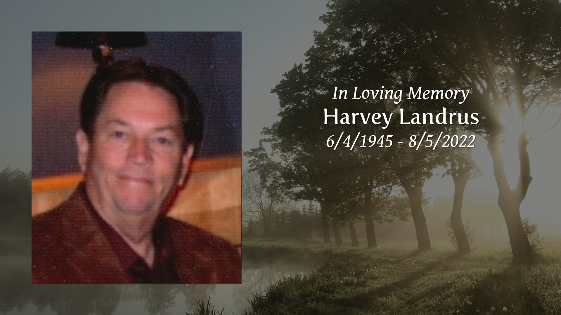 Harvey Landrus - Tribute Video