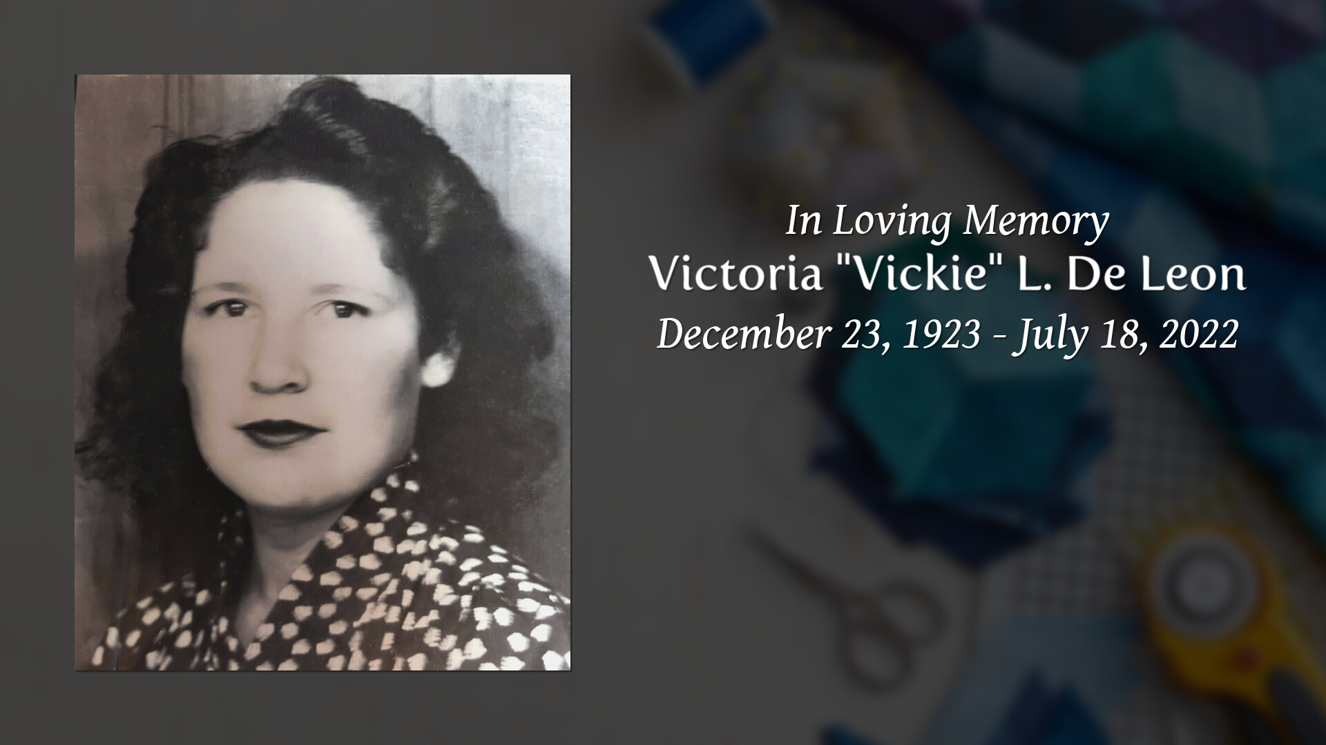 Victoria "Vickie" L. De Leon - Tribute Video