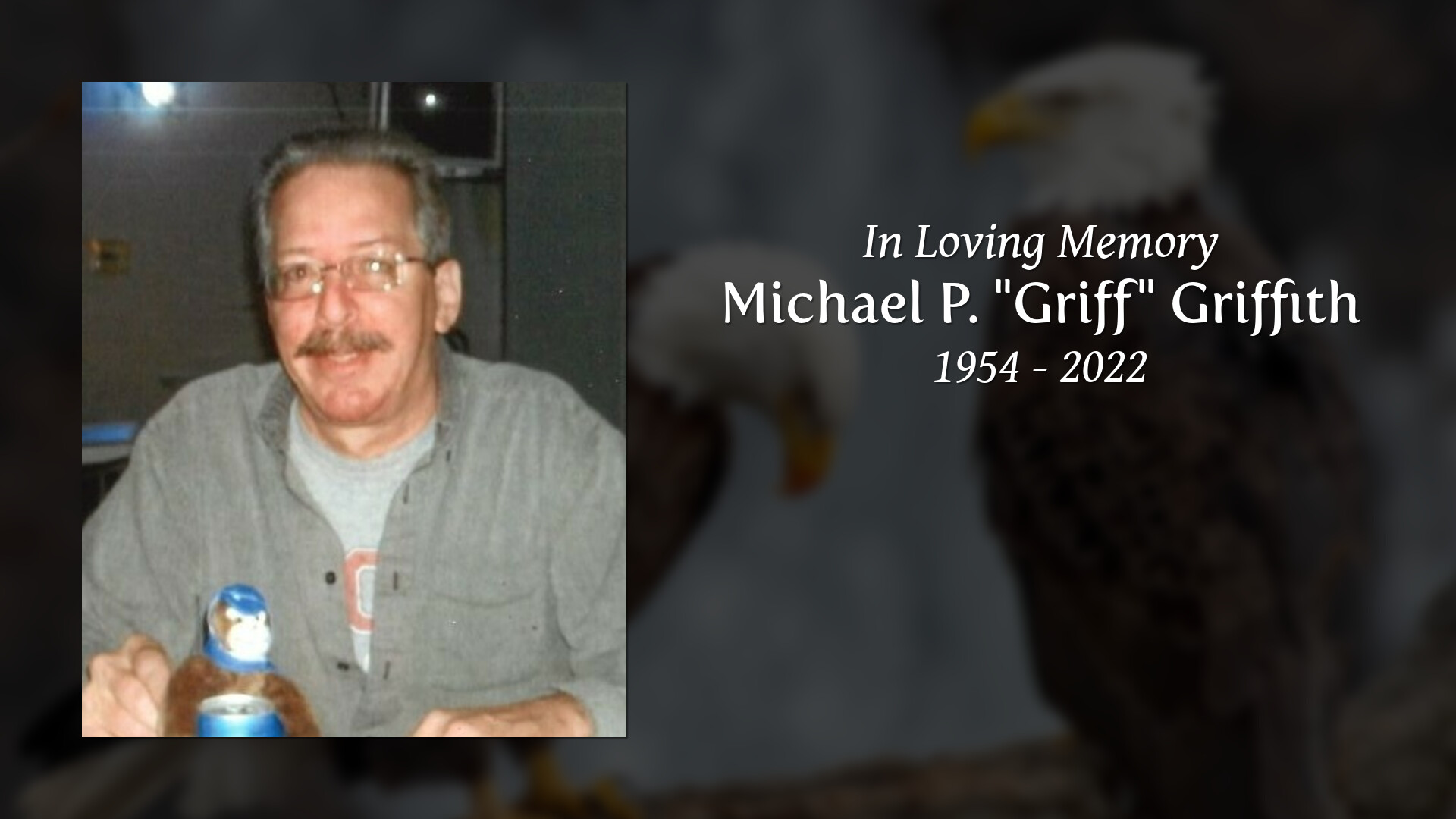Michael P. "Griff" Griffith - Tribute Video