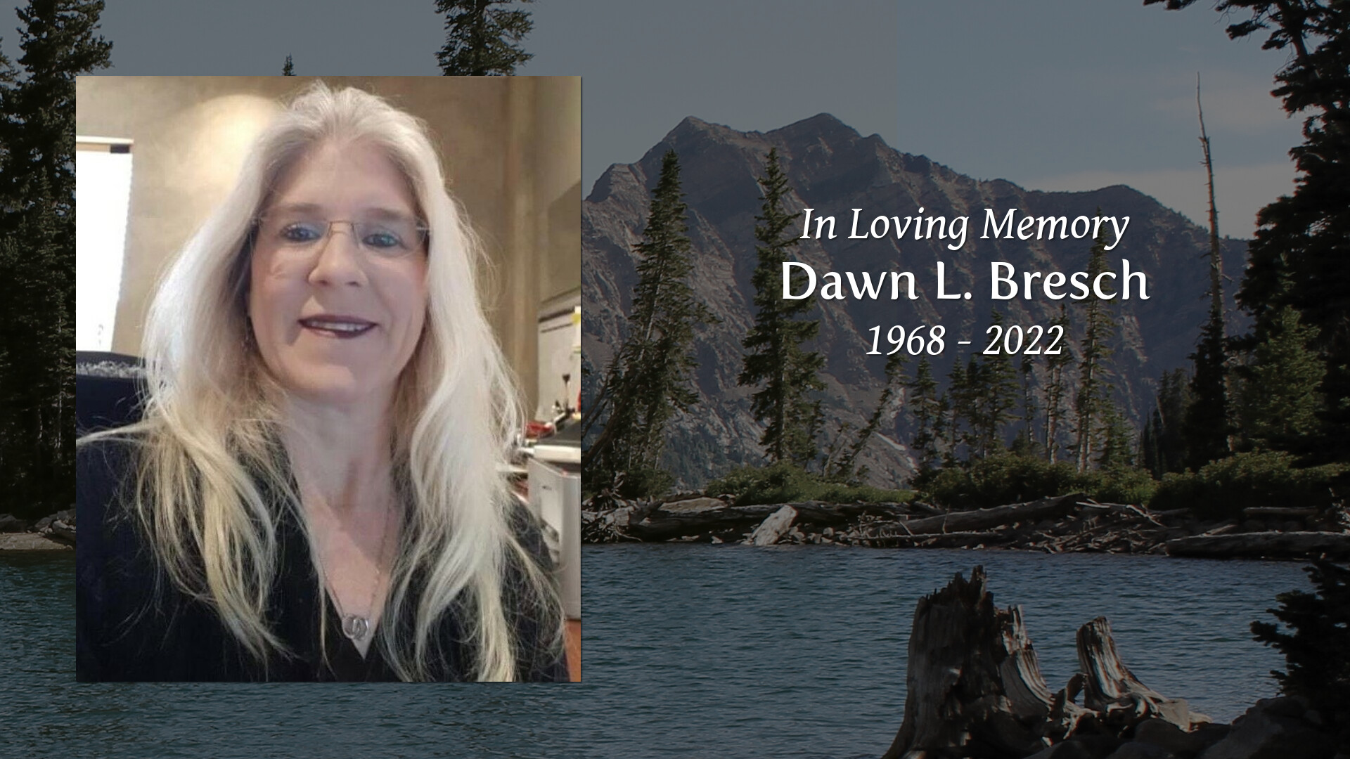 Dawn L. Bresch - Tribute Video