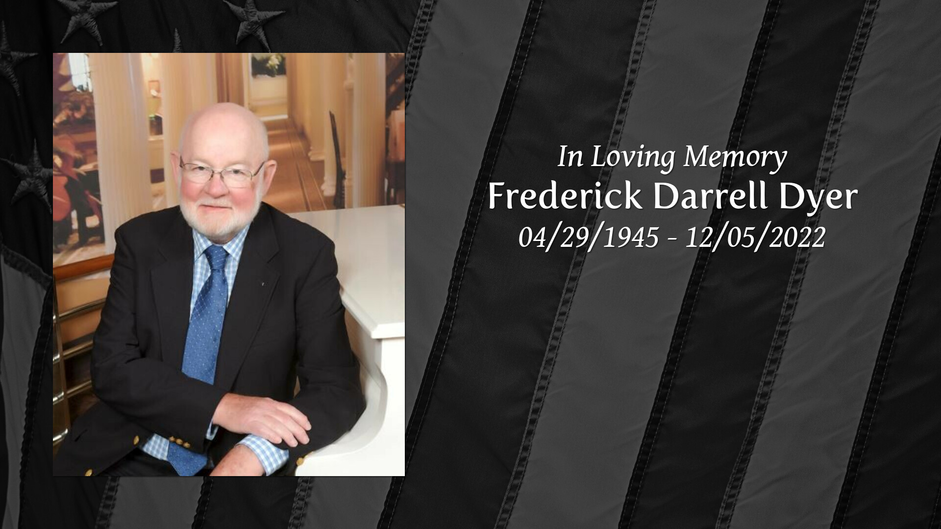 Frederick Darrell Dyer - Tribute Video
