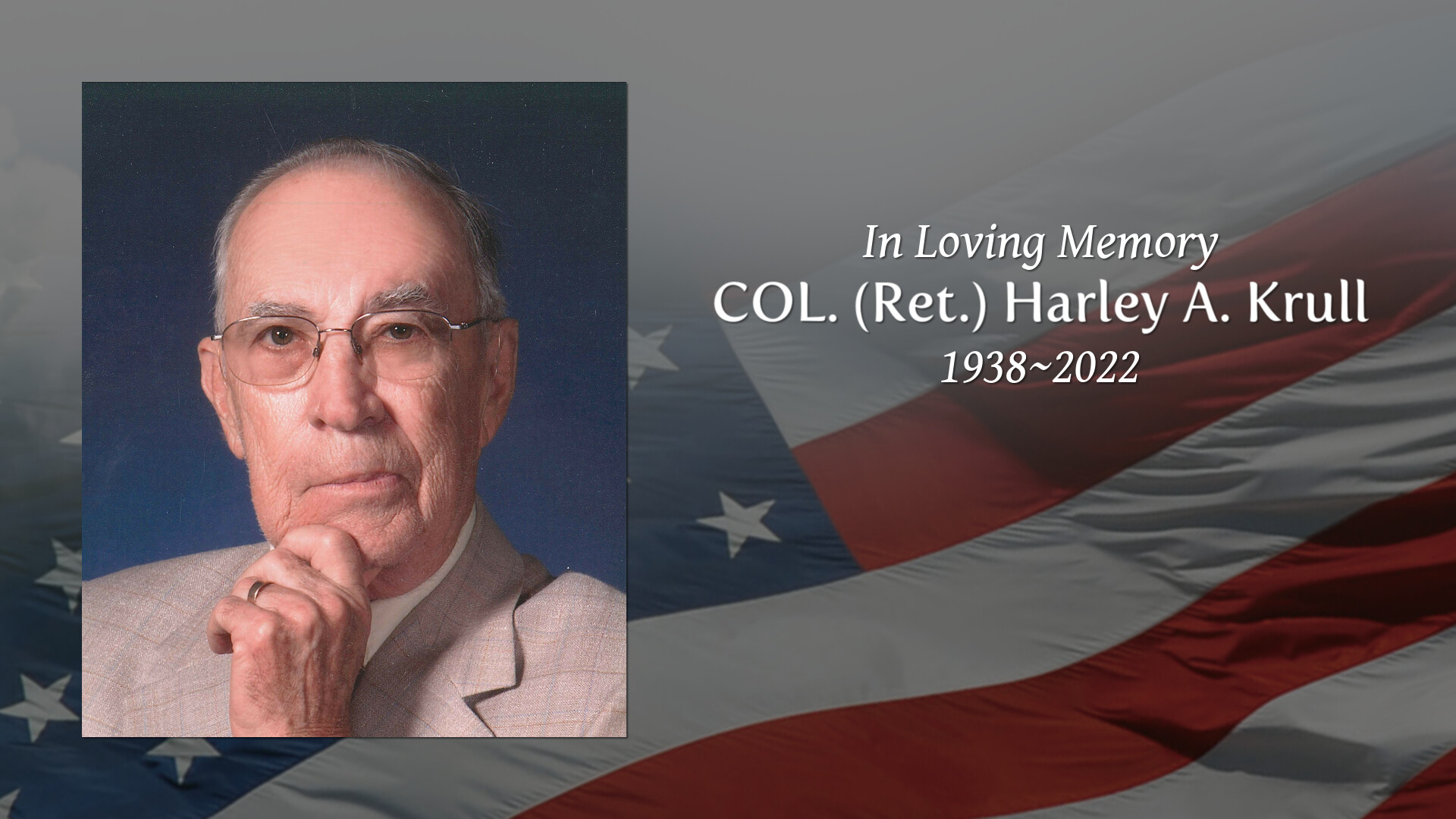 COL. (Ret.) Harley A. Krull - Tribute Video