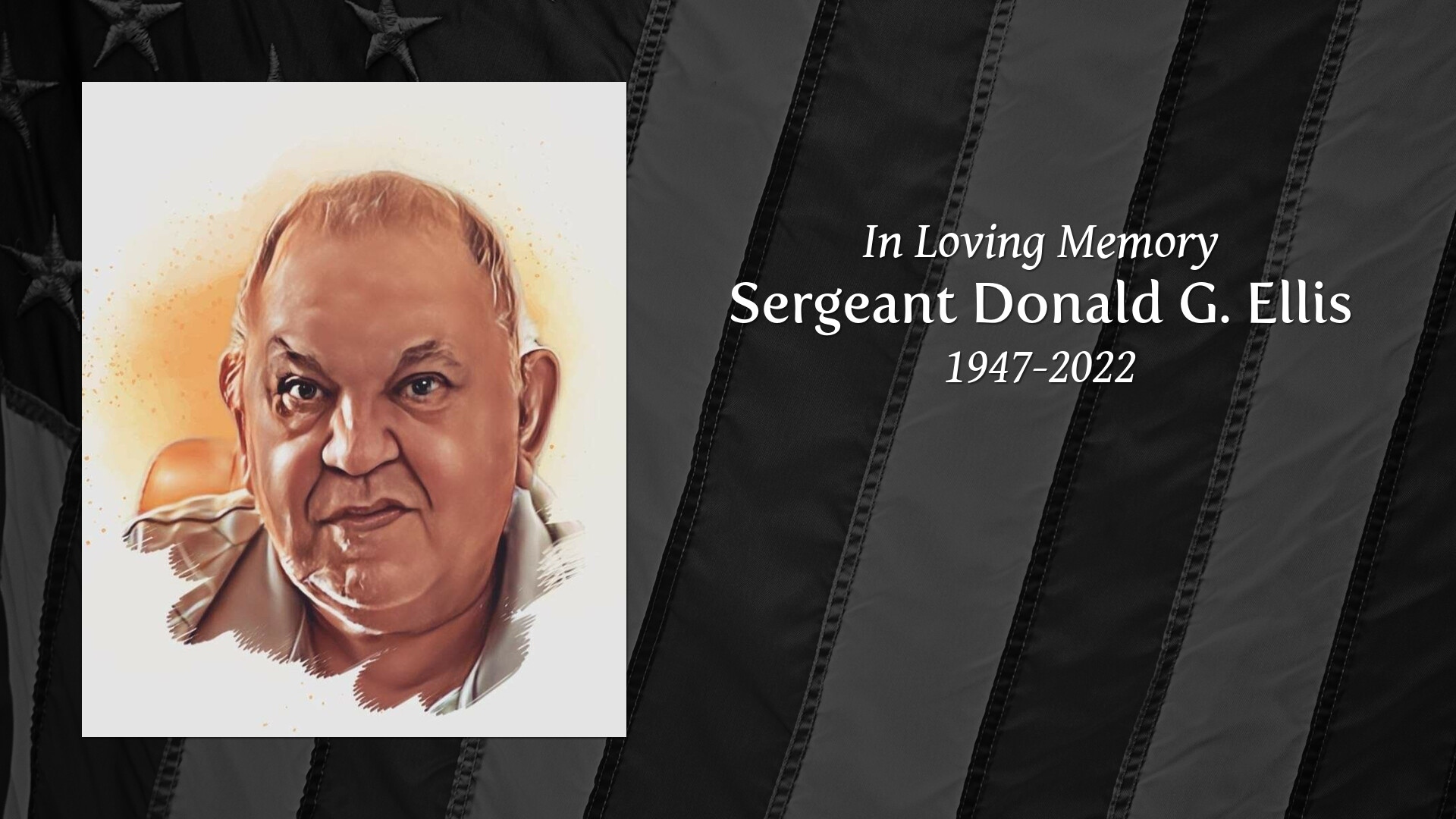 Sergeant Donald G. Ellis - Tribute Video