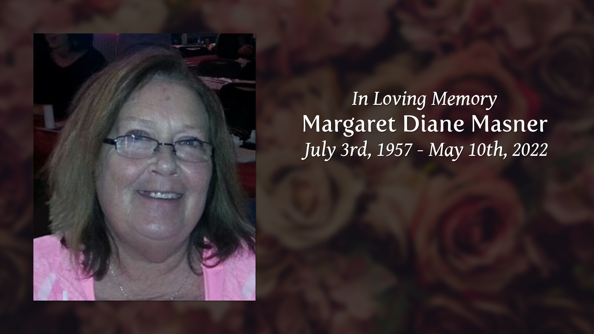 Margaret Diane Masner - Tribute Video
