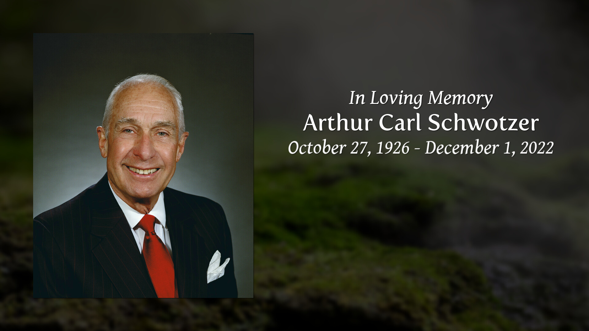 Arthur Carl Schwotzer - Tribute Video