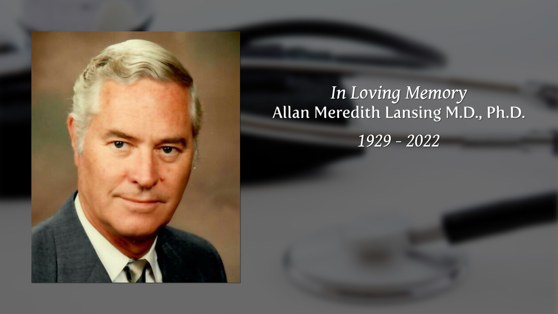 Allan Meredith Lansing M.D., Ph.D. - Tribute Video