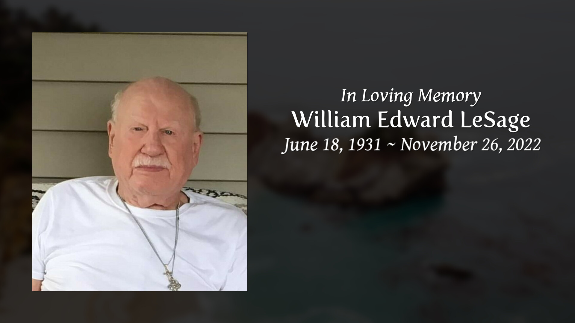 William Edward LeSage - Tribute Video