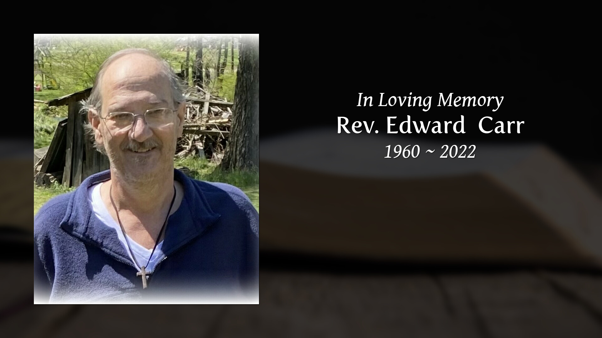 Rev. Edward Carr - Tribute Video