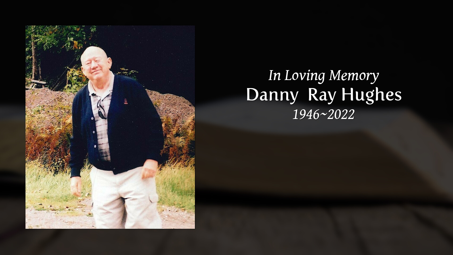 Danny Ray Hughes - Tribute Video