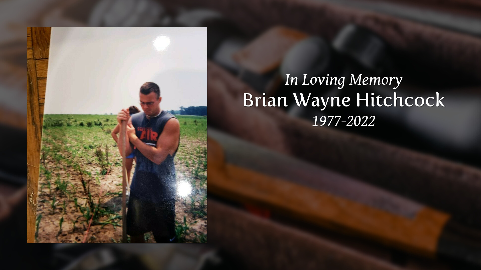 Brian Wayne Hitchcock - Tribute Video