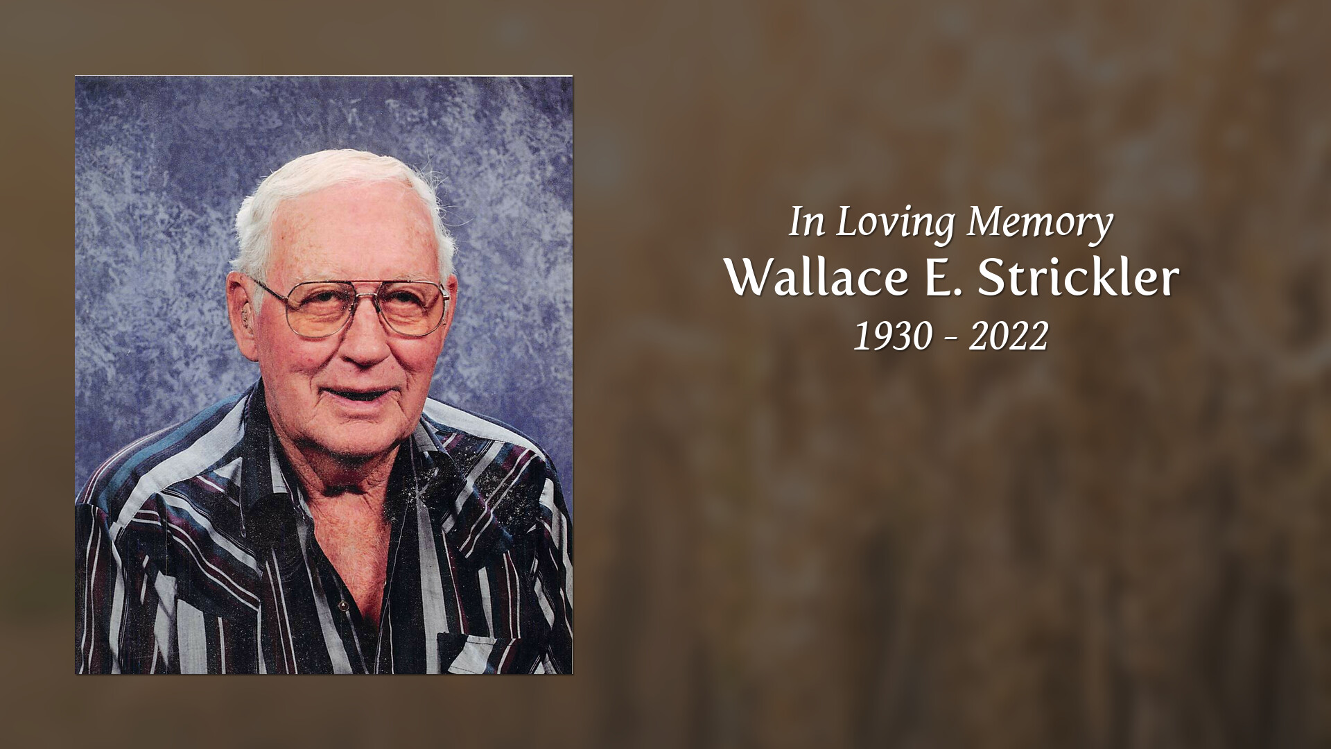 Wallace E. Strickler - Tribute Video