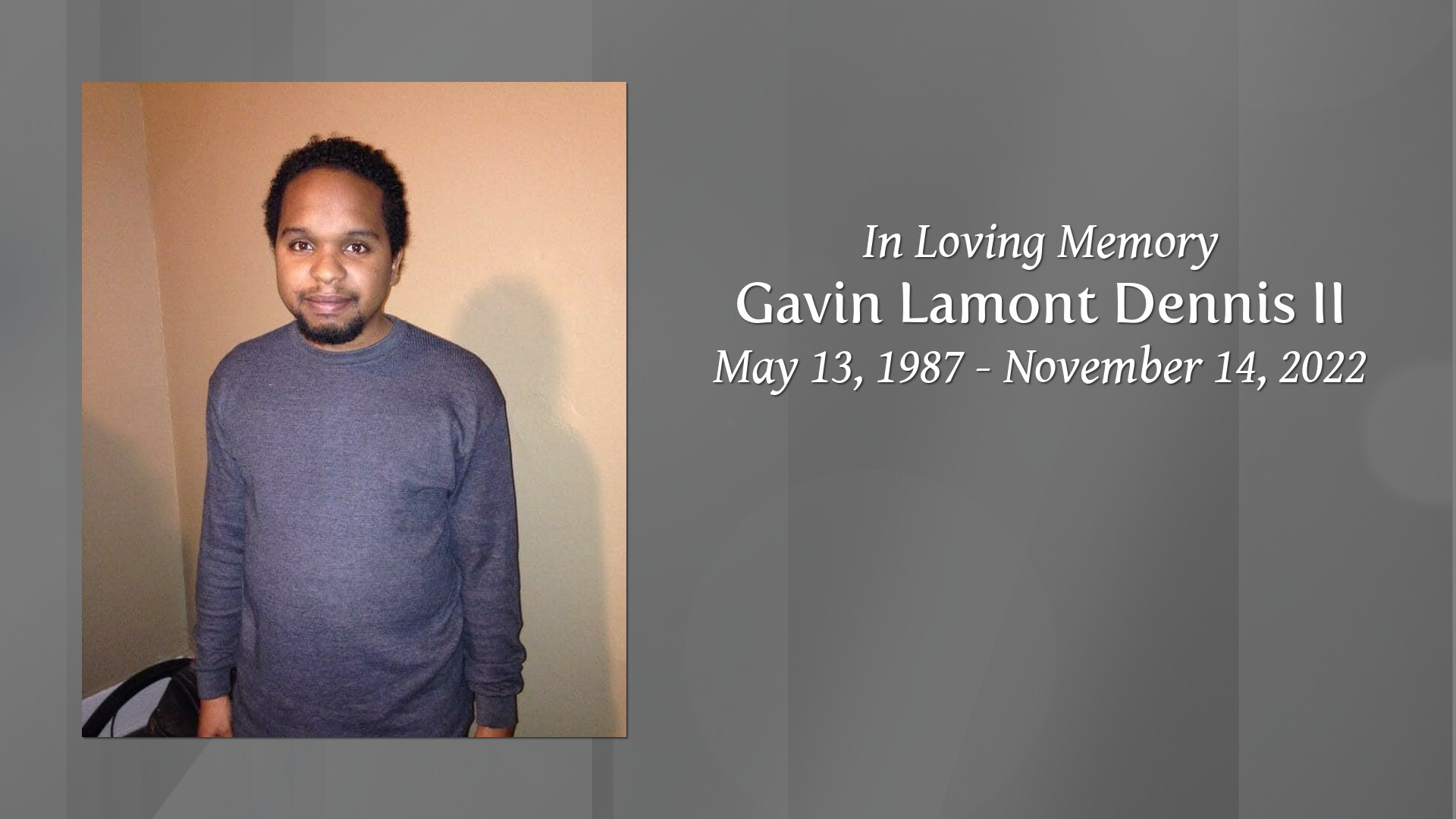 Gavin Lamont Dennis II - Tribute Video