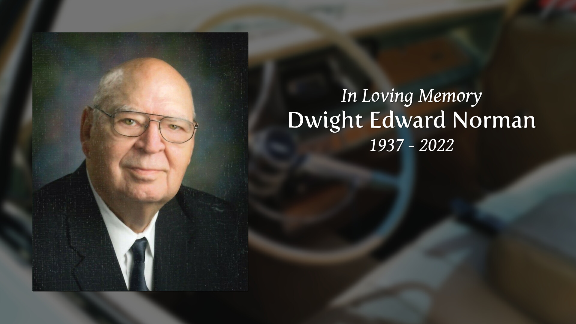 Dwight Edward Norman - Tribute Video