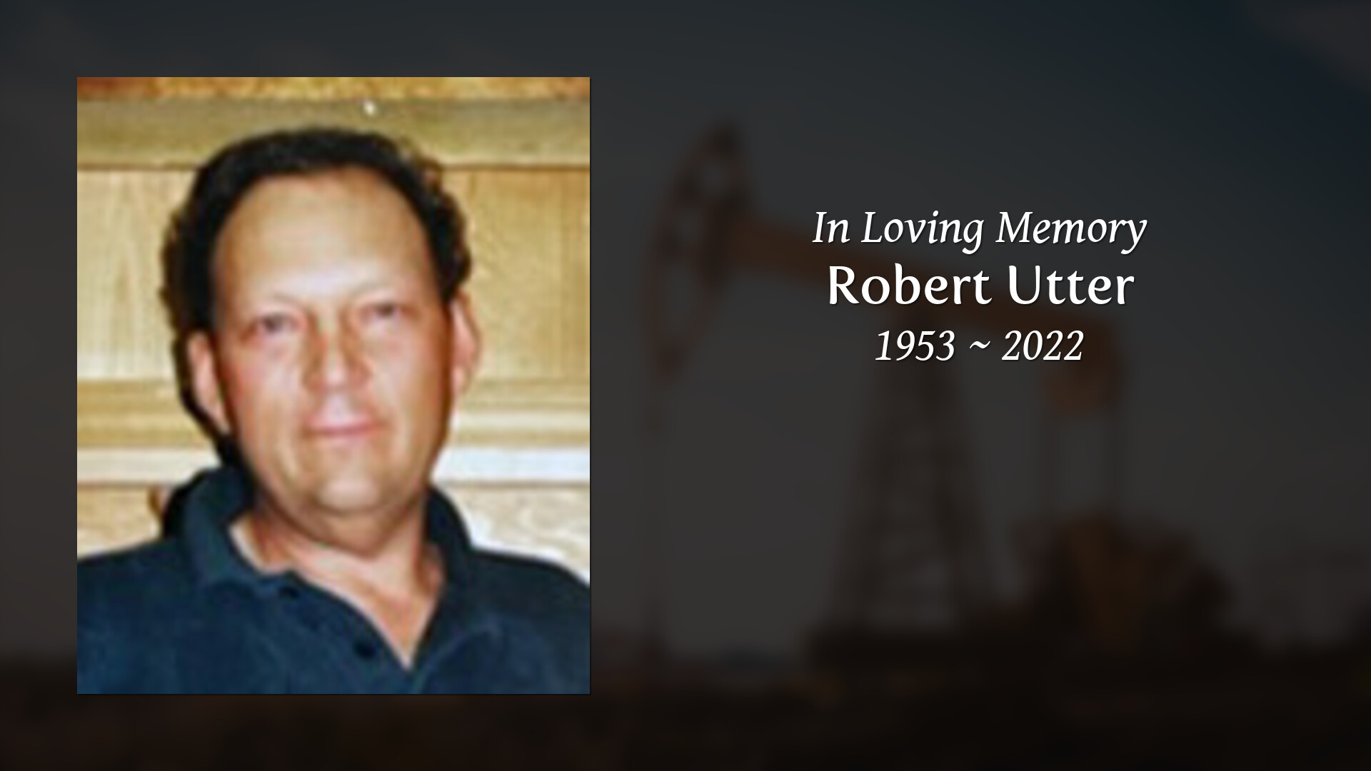 Robert Utter - Tribute Video